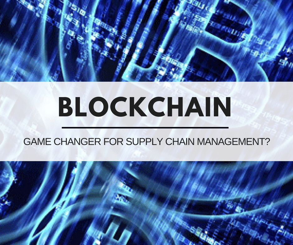 Why Blockchain is a Game Changer for Supply Chain Management ...